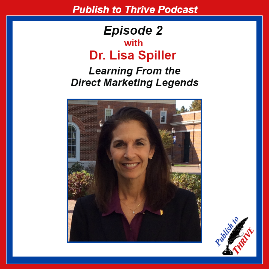 2: Dr. Lisa Spiller: Learning from the Direct Marketing Legends ...
